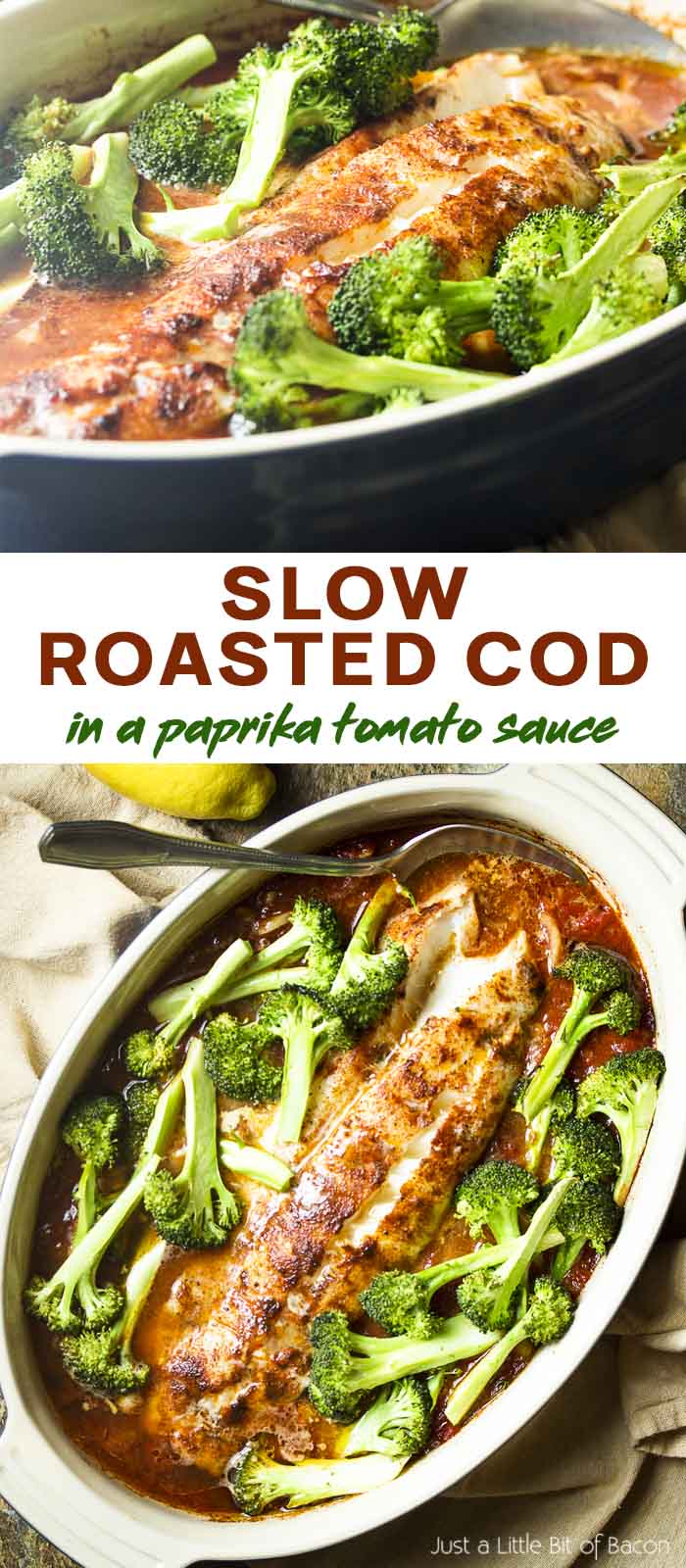 Slow Roasted Cod in Smoky Tomato Sauce - Just a Little Bit of Bacon